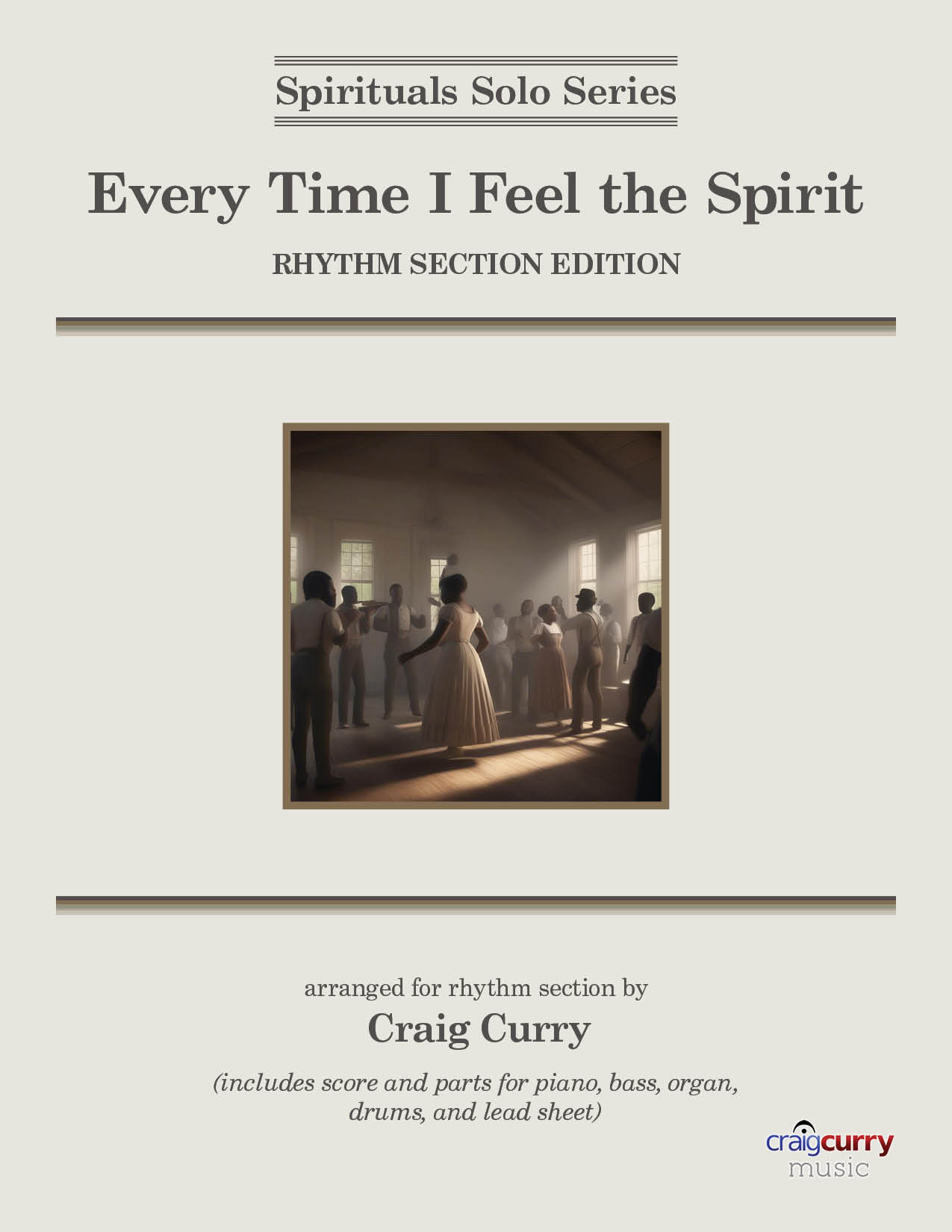 Every Time I Feel the Spirit - Rhythm Section Edition - Craig Curry Music